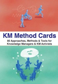 KM Methods Cards: 80 approaches, methods and tools for knowledge ...