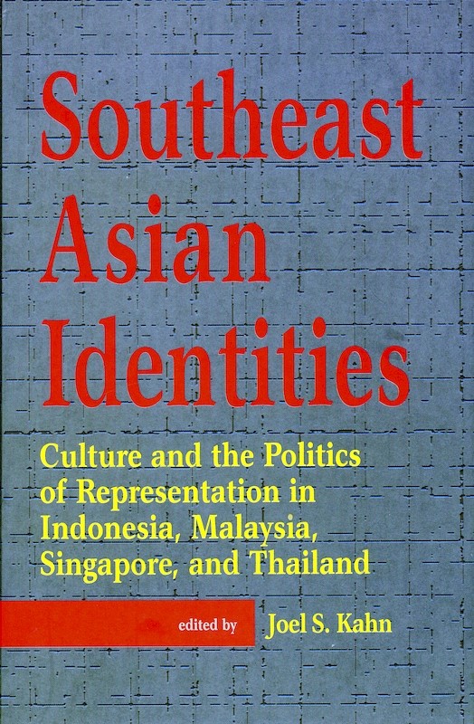 Southeast Asian Identities: culture and the politics of representation ...