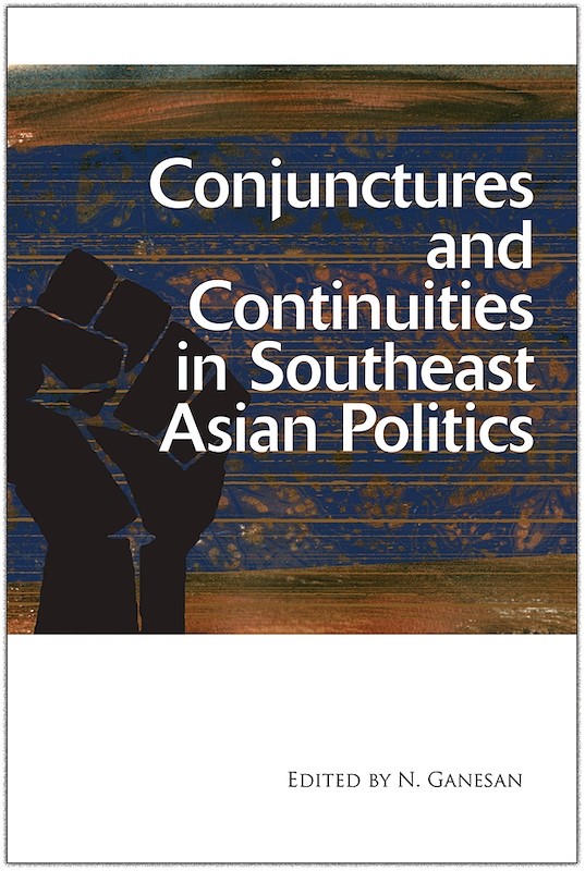 Conjuctures and Continuities in Southeast Asian Politics - ASEAN Main ...