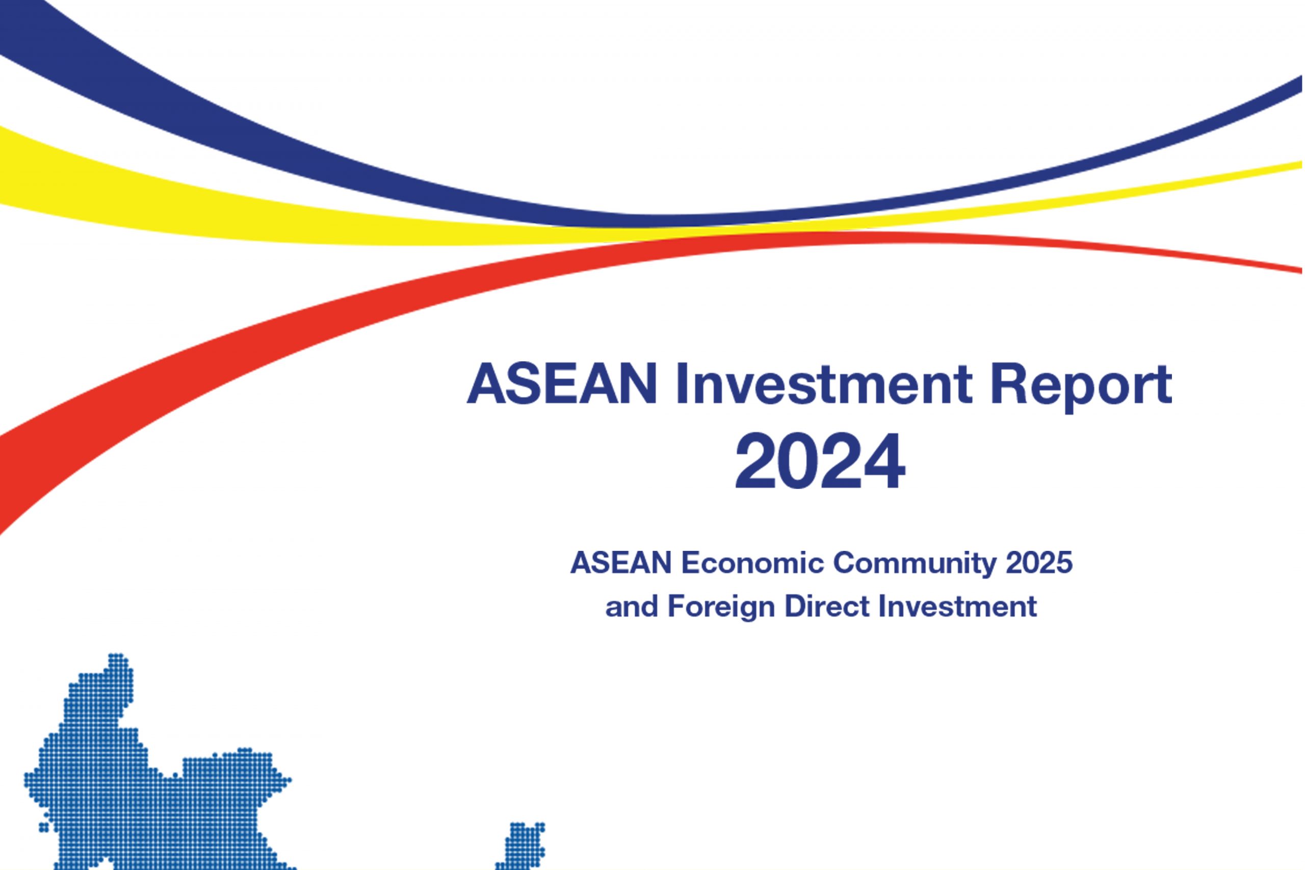 ASEAN Launches the ASEAN Investment Report 2024 - ASEAN Main Portal