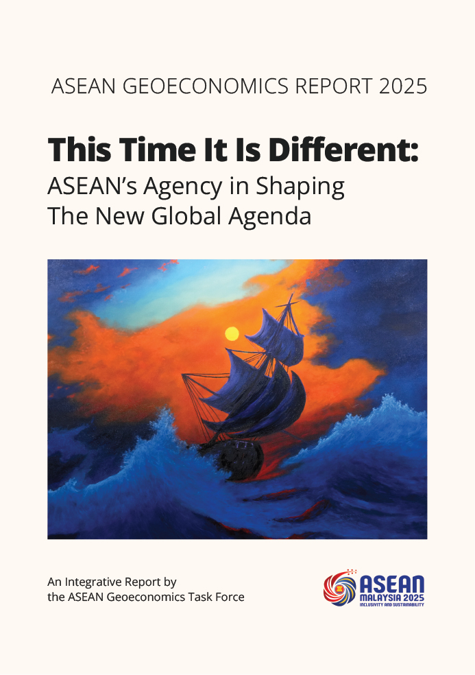 ASEAN Geoeconomics Report 2025 - This Time It Is Different: ASEAN’s ...