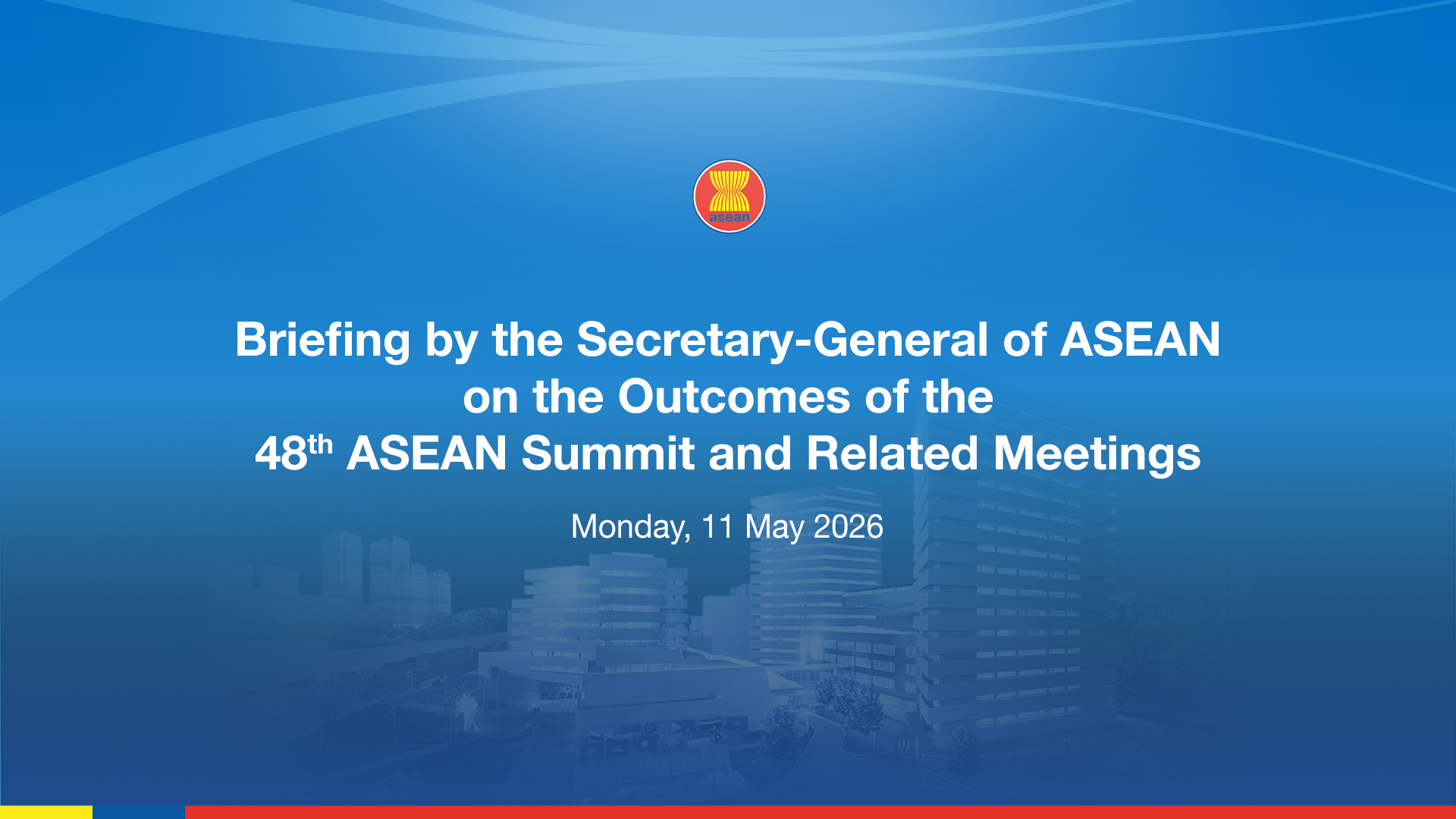 Briefing by Secretary-General of ASEAN on the key outcomes of the 48th ...