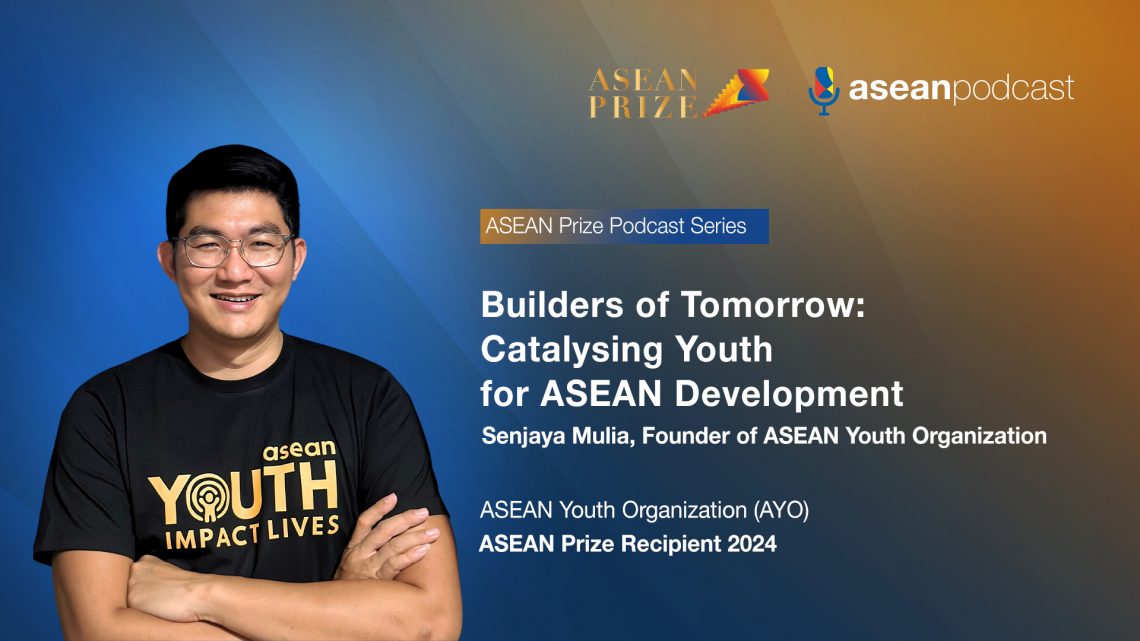 ASEAN Youth Organization (AYO), ASEAN Prize 2024 Recipient - Builders ...