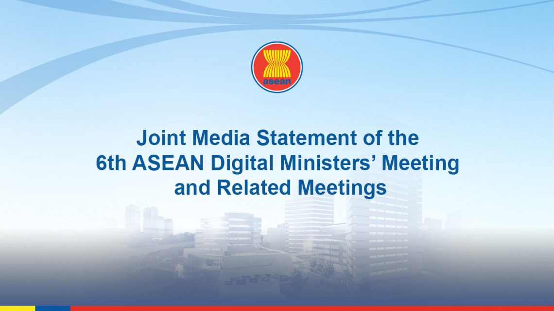 Joint Media Statement of the 6th ASEAN Digital Ministers’ Meeting and ...