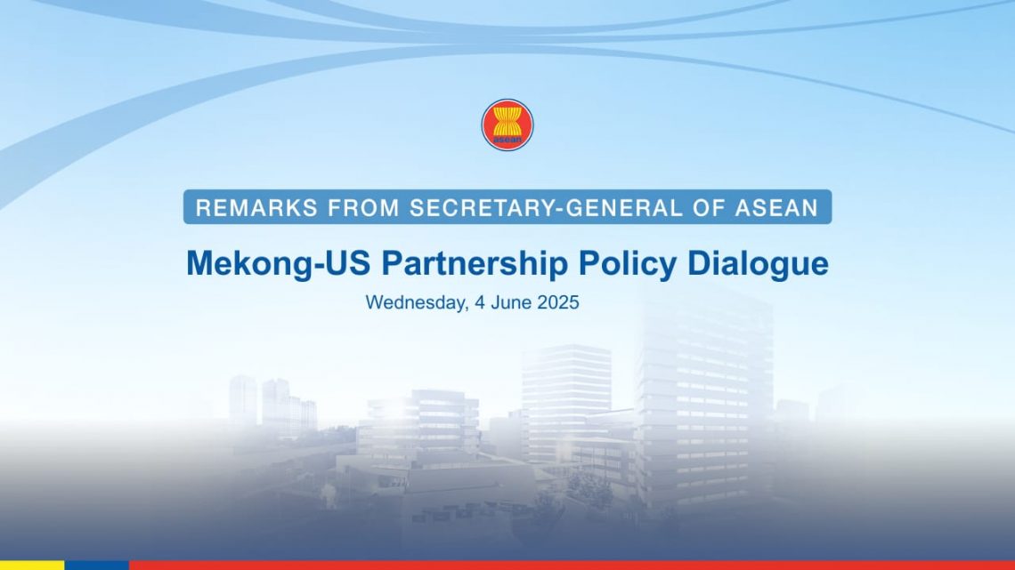 Secretary-General of ASEAN Delivers Pre-Recorded Remarks at the Mekong ...